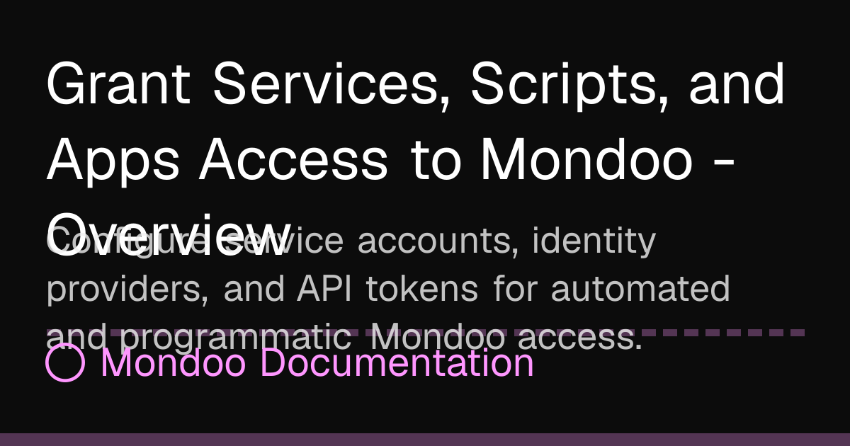 Grant Services, Scripts, and Apps Access to Mondoo - Overview | Mondoo Docs