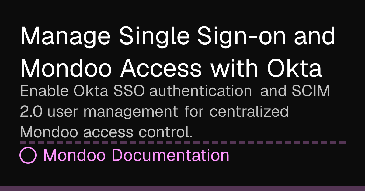 Manage Single Sign-on and Mondoo Access with Okta | Mondoo Docs