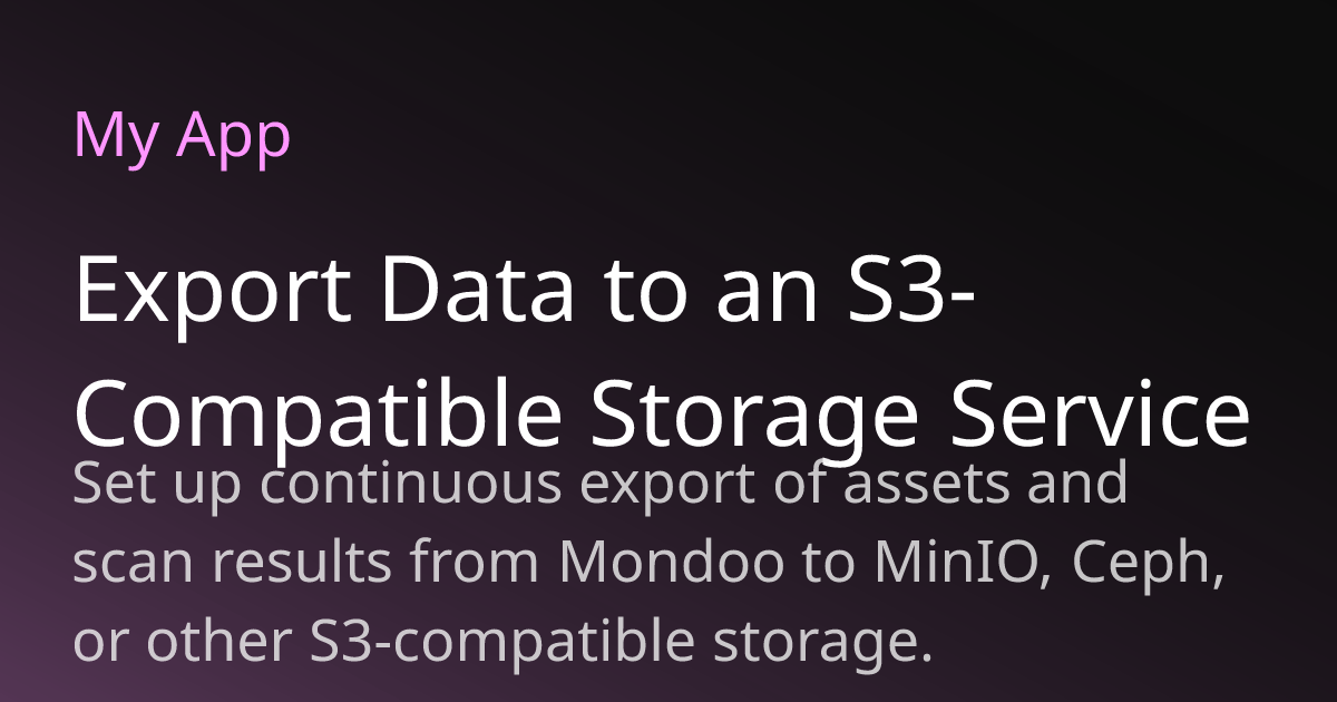 Export Data to an S3-Compatible Storage Service | Mondoo Docs