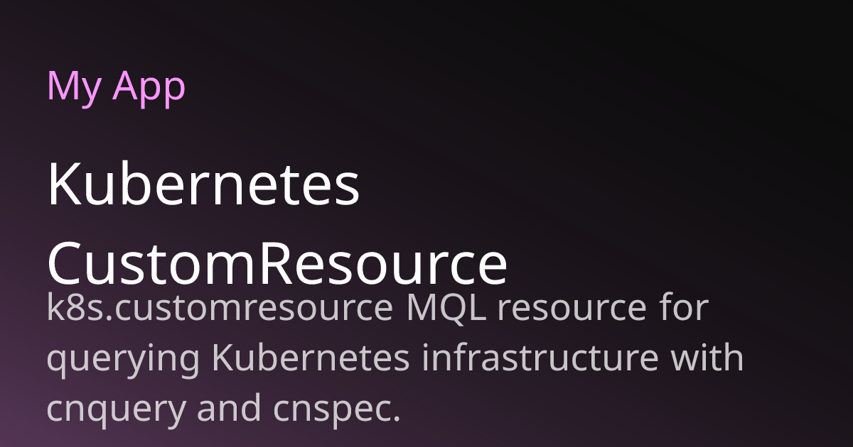 Kubernetes CustomResource | Mondoo Docs