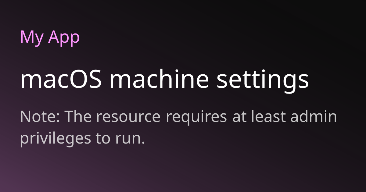 macOS machine settings | Mondoo Docs