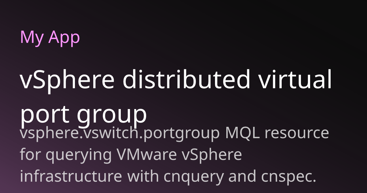 vSphere distributed virtual port group | Mondoo Docs